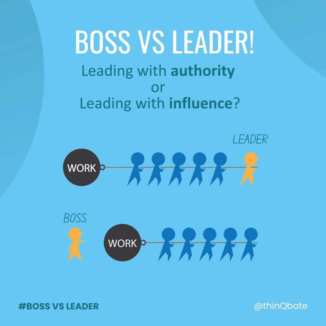 Authority vs. Influence: The Boss vs. The Leader